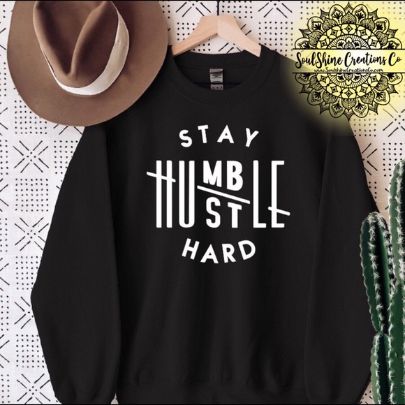 Sweaters | Stay Humble Hustle Hard Sweater | Poshmark
